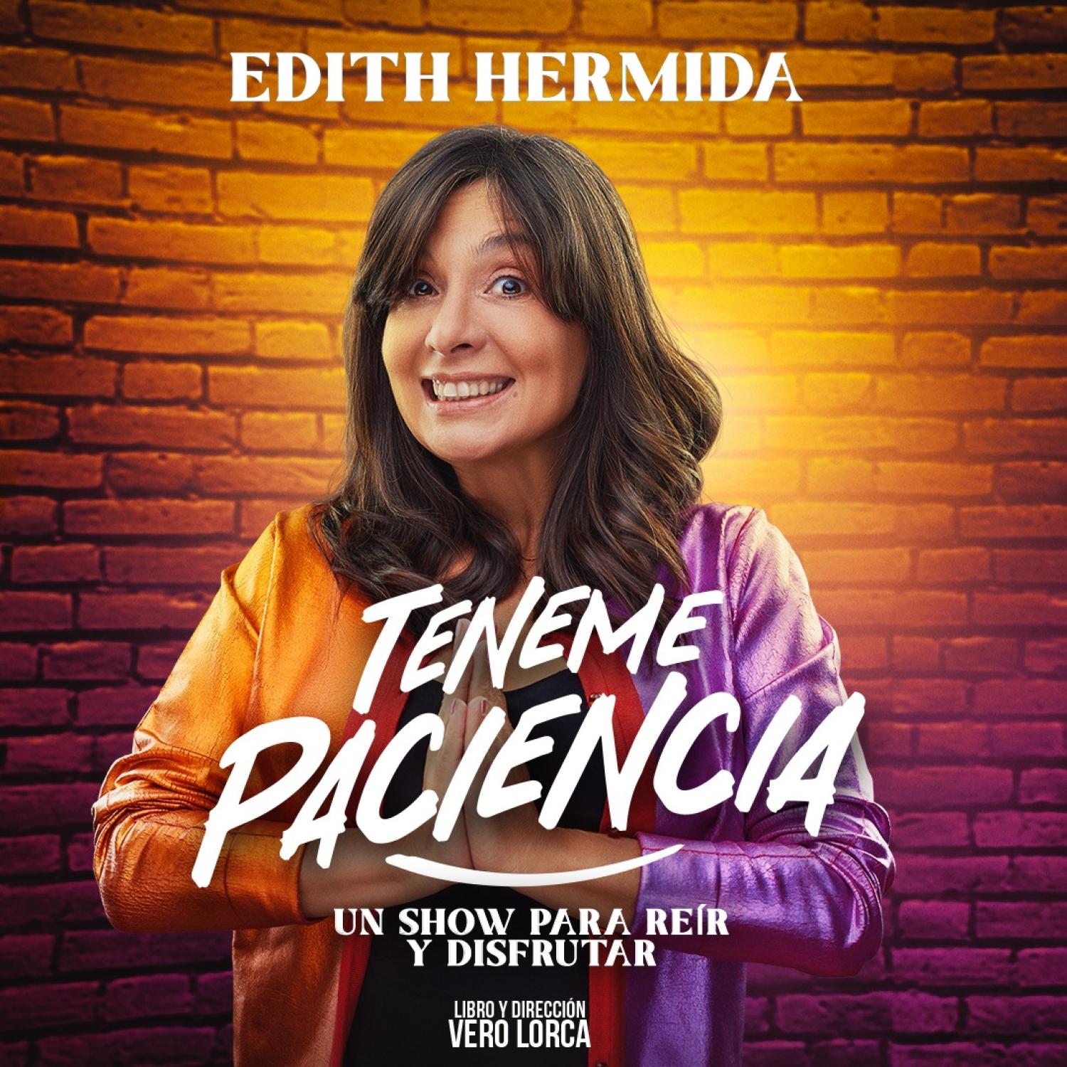 EDITH HERMIDA - TENEME PACIENCIA en 25 de Mayo - Argentickets