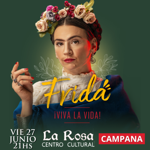 FRIDA VIVA LA VIDA en Campana - Argentickets
