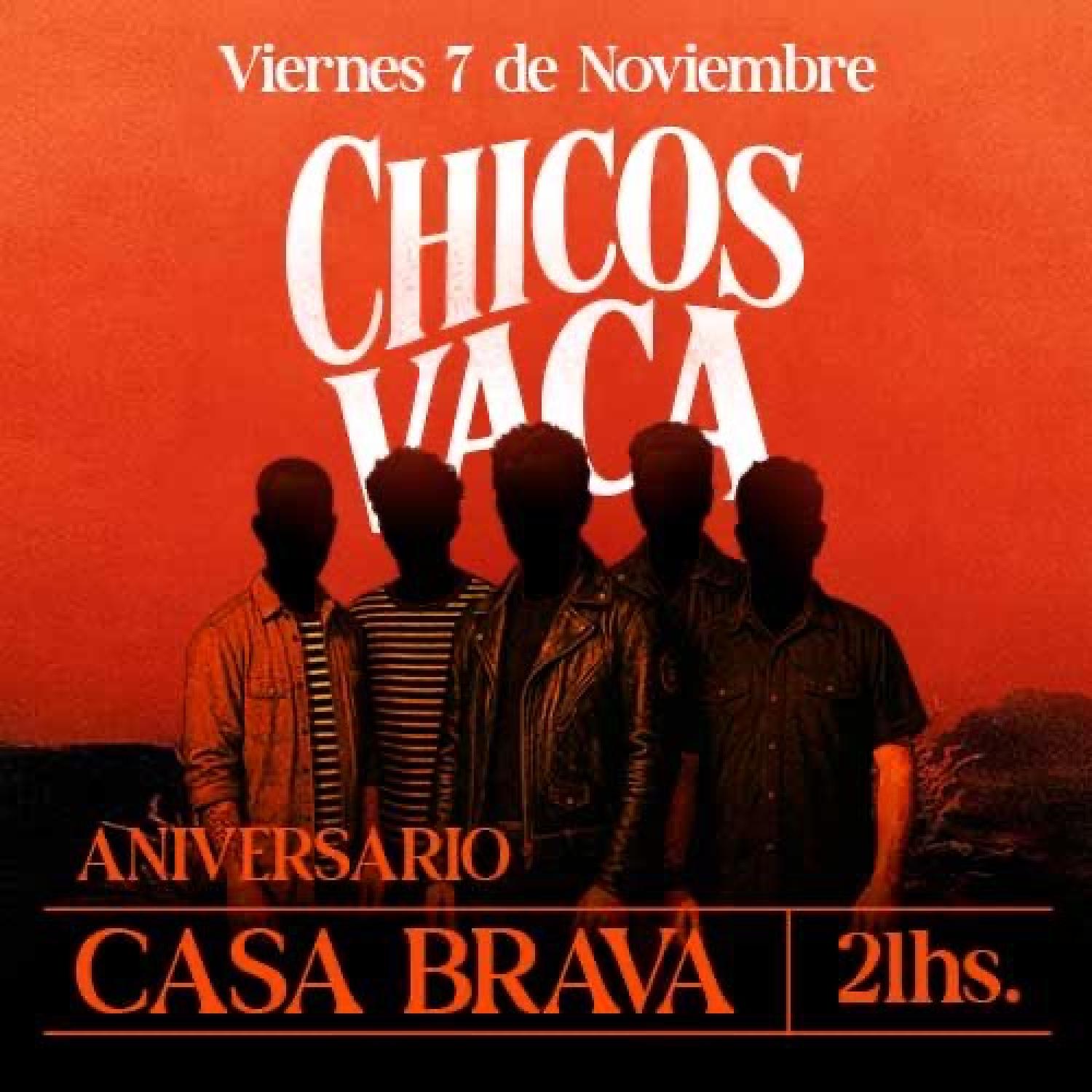 CHICOSVACA en Casa Brava - Tickets Bravos